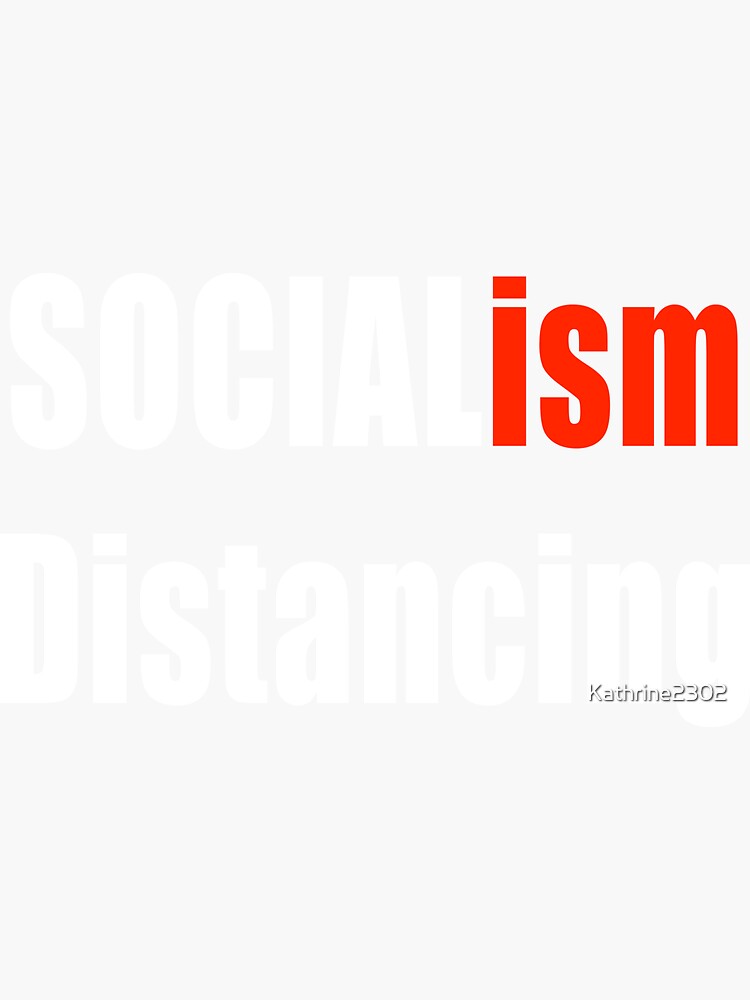 "Socialism Distancing" Sticker by Kathrine2302 | Redbubble