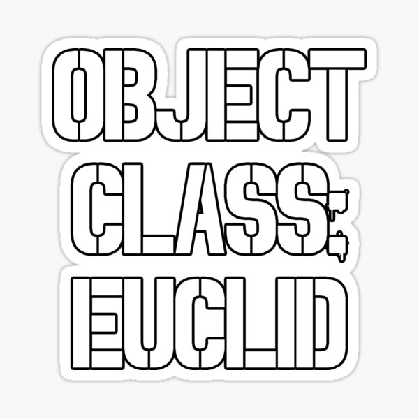 "Object Class: Euclid" Sticker for Sale by punkauracrystal | Redbubble