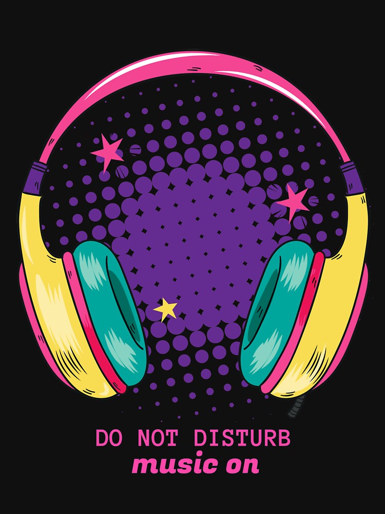 "Do not disturb headphone music on" Active T-Shirt for Sale by ...