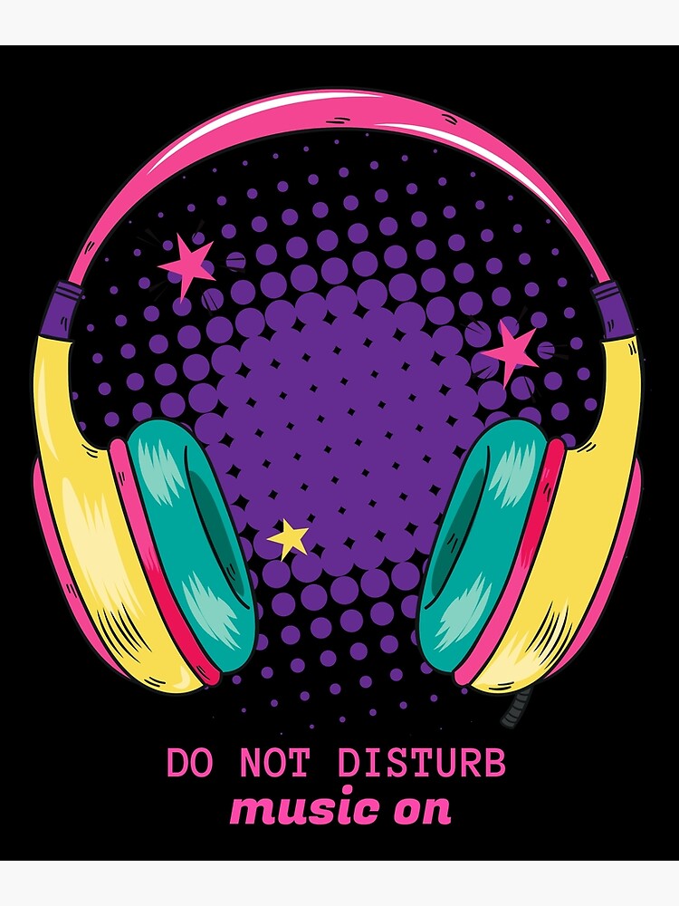 "Do not disturb headphone music on" Poster for Sale by HendrikUng1 ...