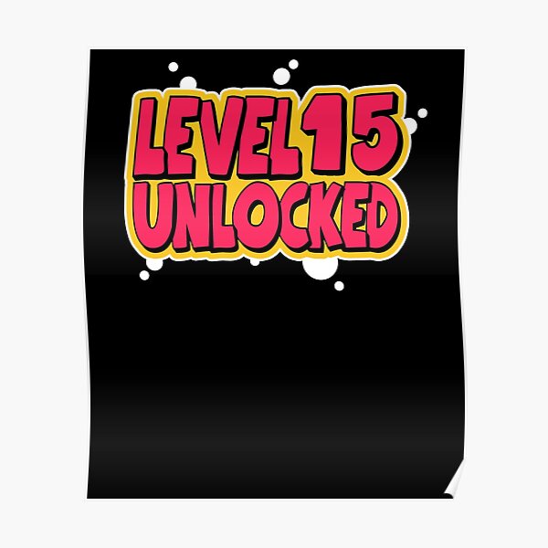 "15th Birthday Level 15 Unlocked Video Gamer For Boys Girls" Poster for ...