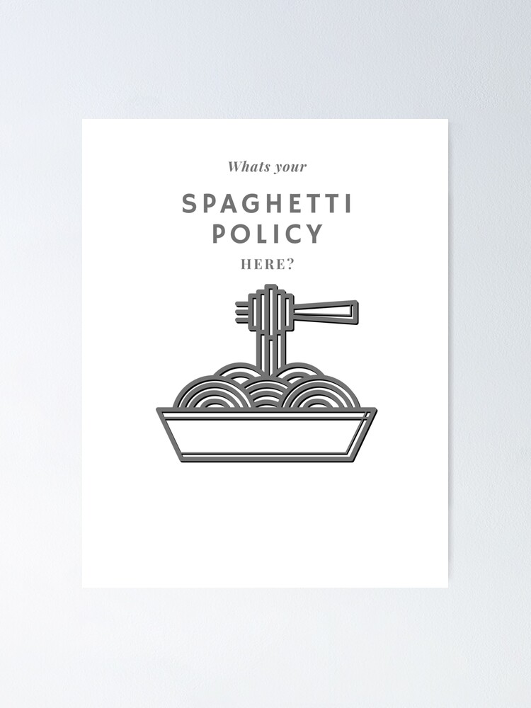 "Spaghetti Policy - It's Always Sunny" Poster for Sale by SunnyinPhilly ...