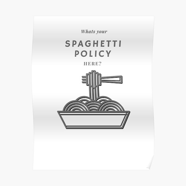 "Spaghetti Policy - It's Always Sunny" Poster for Sale by SunnyinPhilly ...