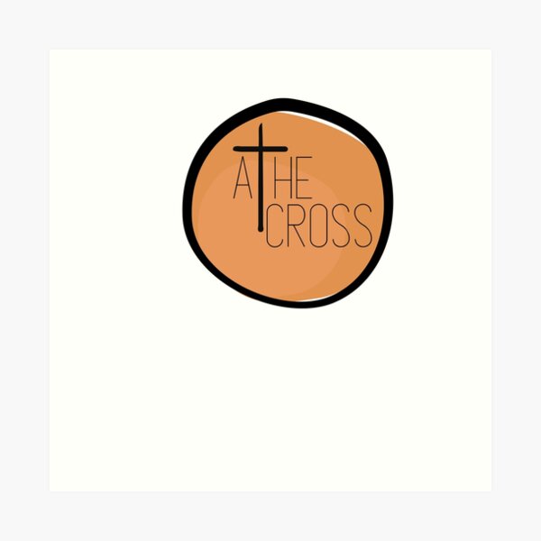 "At The Cross Logo" Art Print for Sale by maddierm13 | Redbubble