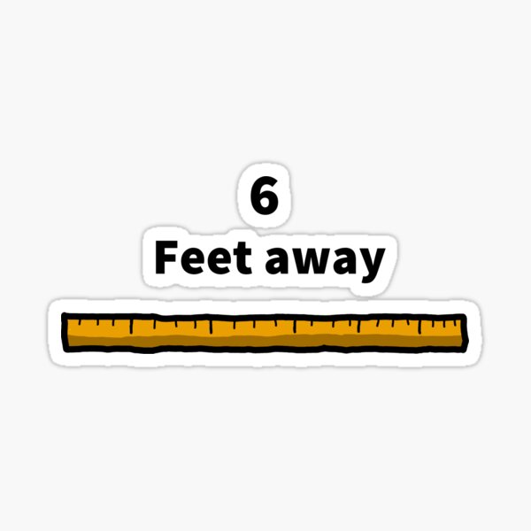 "6 Feet" Sticker for Sale by ShroudsToe | Redbubble
