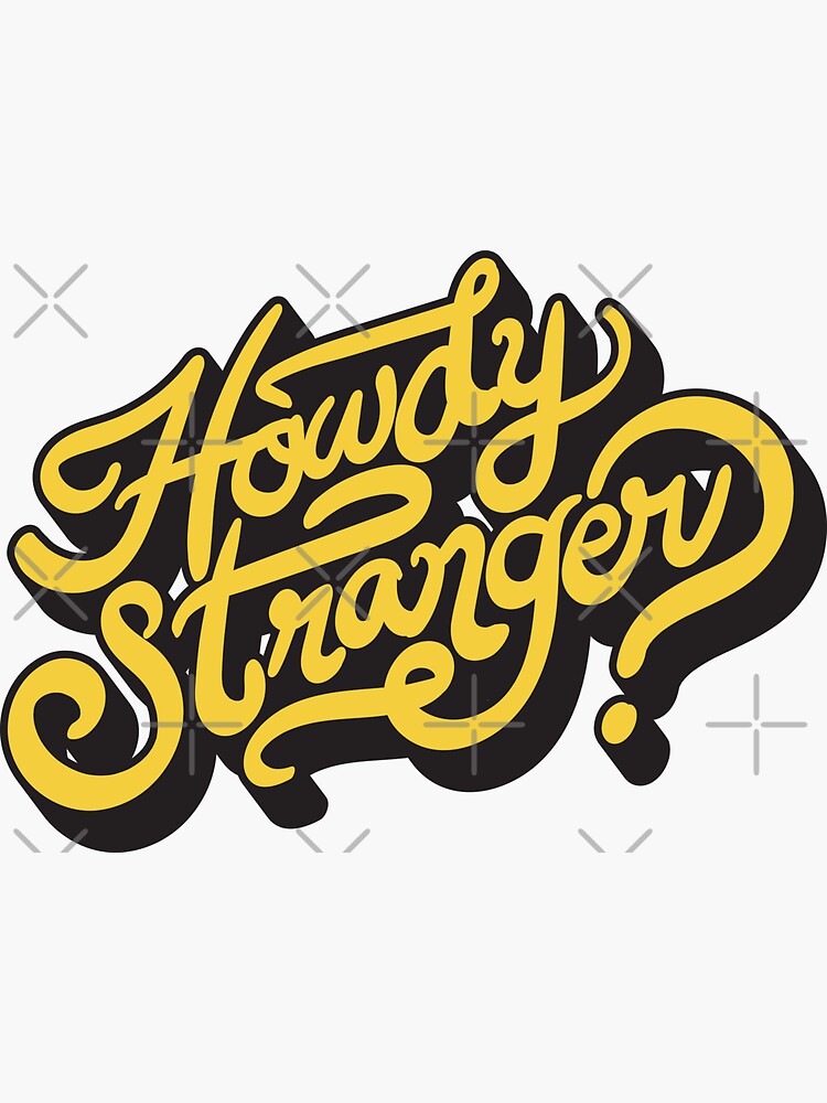 "Howdy Stranger? Digital Typography" Sticker for Sale by amalonzoart ...