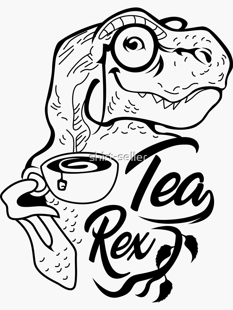 "Tea Rex Dinosuaur T-Rex Tea Cup" Sticker by shirt-seller | Redbubble