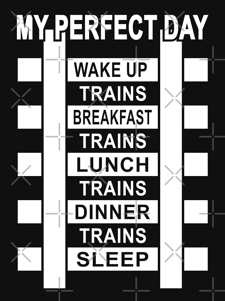 "Funny Railroad Locomotive Train Lover Gift 'My Perfect Day' Trains ...
