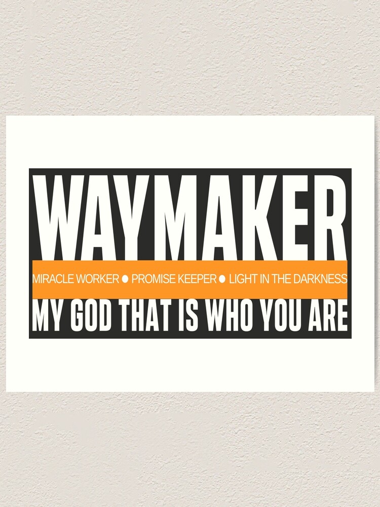 "Waymaker" Art Print by DorcasClothing | Redbubble