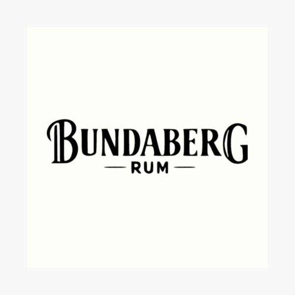 Bundaberg Rum Art Prints | Redbubble