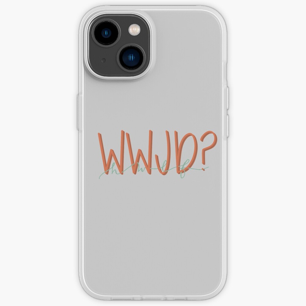 "WWJD HWLF what would Jesus do? he would love first" iPhone Case for ...