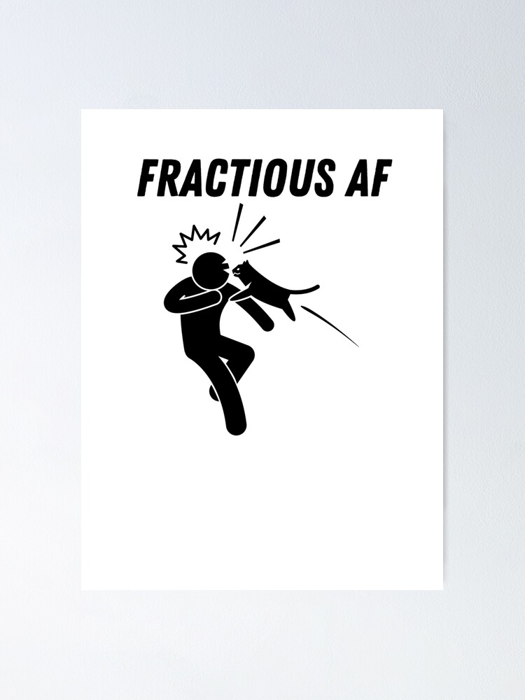"Fractious AF" Poster by FLHeifer | Redbubble