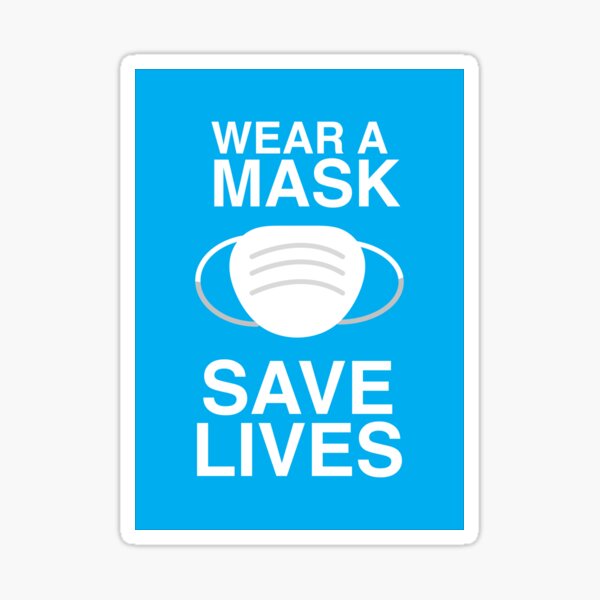 "Wear a Mask Save Lives" Sticker by ddawsondesign | Redbubble