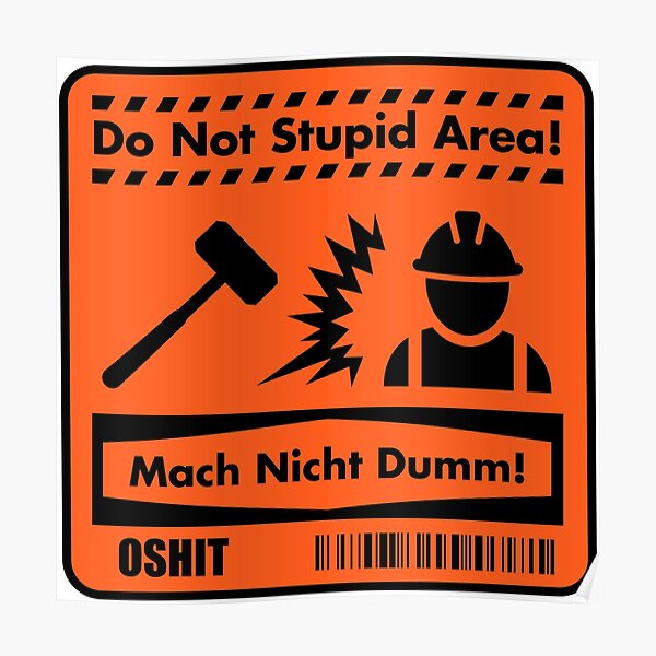 "Do Not Stupid Area" Poster for Sale by Archron | Redbubble