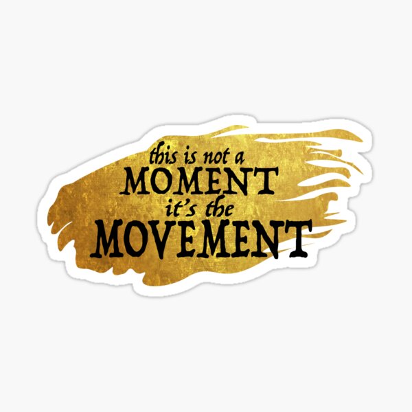 "This is not a Moment, it's the Movement Alexander Hamilton Broadway ...