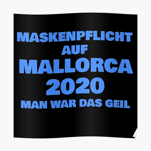 "Mask requirement in Mallorca 2020 was really cool" Poster by phys ...
