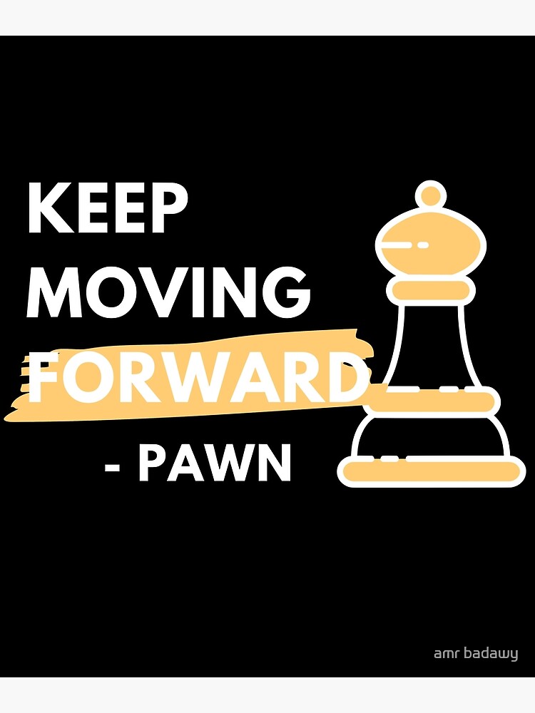 "chess pawn quote make your dream e8 come true " Poster for Sale by amr ...