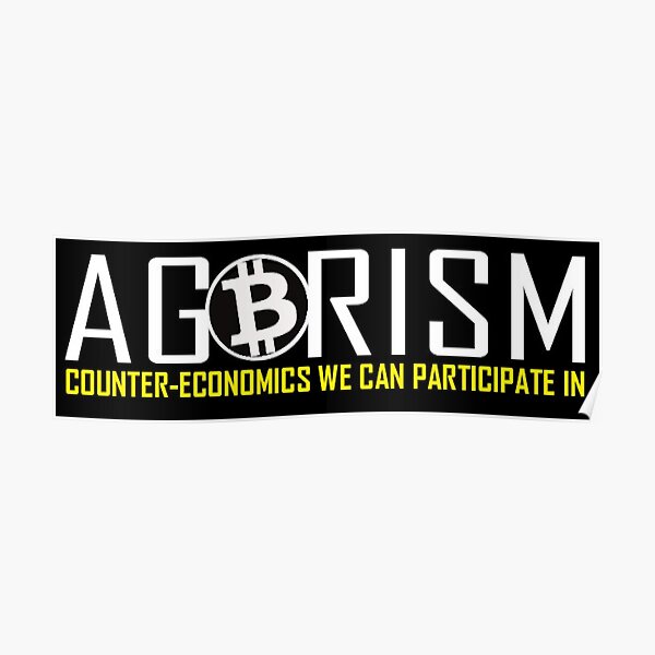 "Agorism | Counter economics we can participate in " Poster by ...