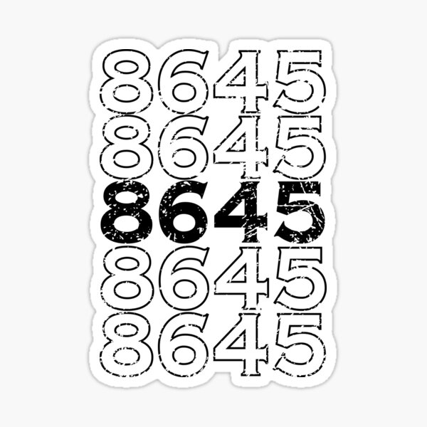 "8645, 8645 meaning, what does 8645 mean, 45th president" Sticker for ...