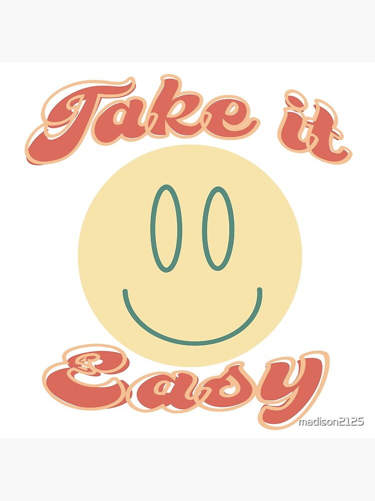 "Take It Easy Smiley" Framed Art Print for Sale by madison2125 | Redbubble