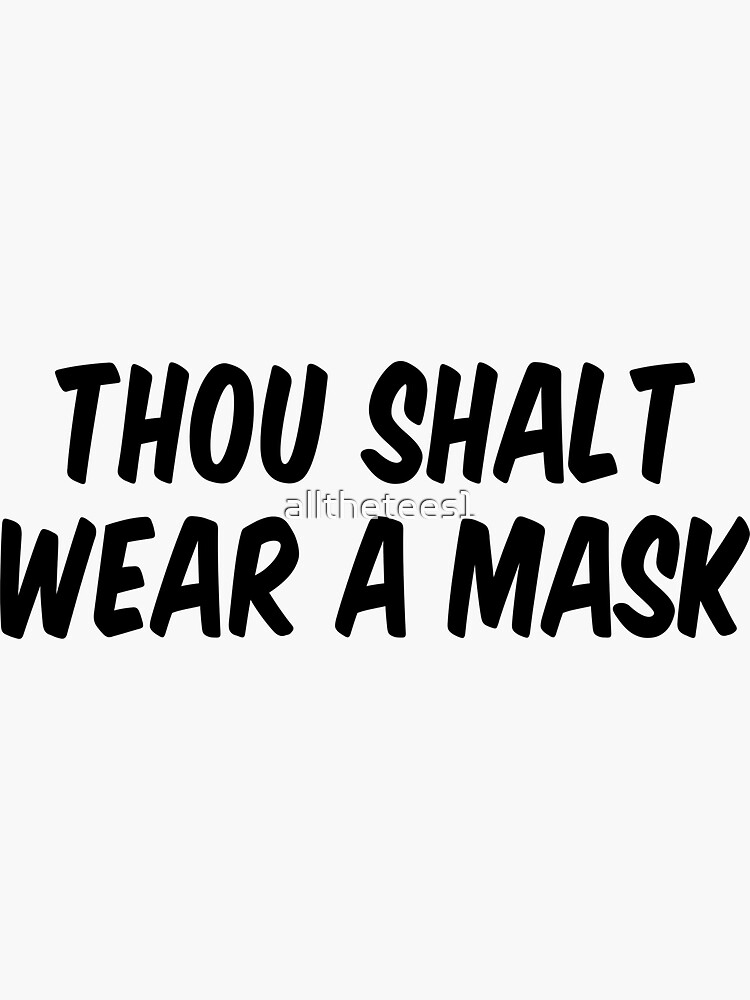 "Thou Shalt Wear A Mask" Sticker by allthetees1 | Redbubble