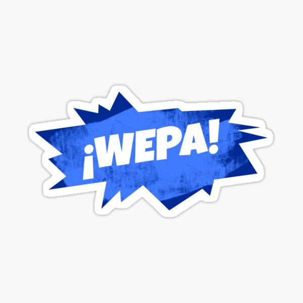 "¡WEPA!" Sticker for Sale by SoCraftyTees | Redbubble