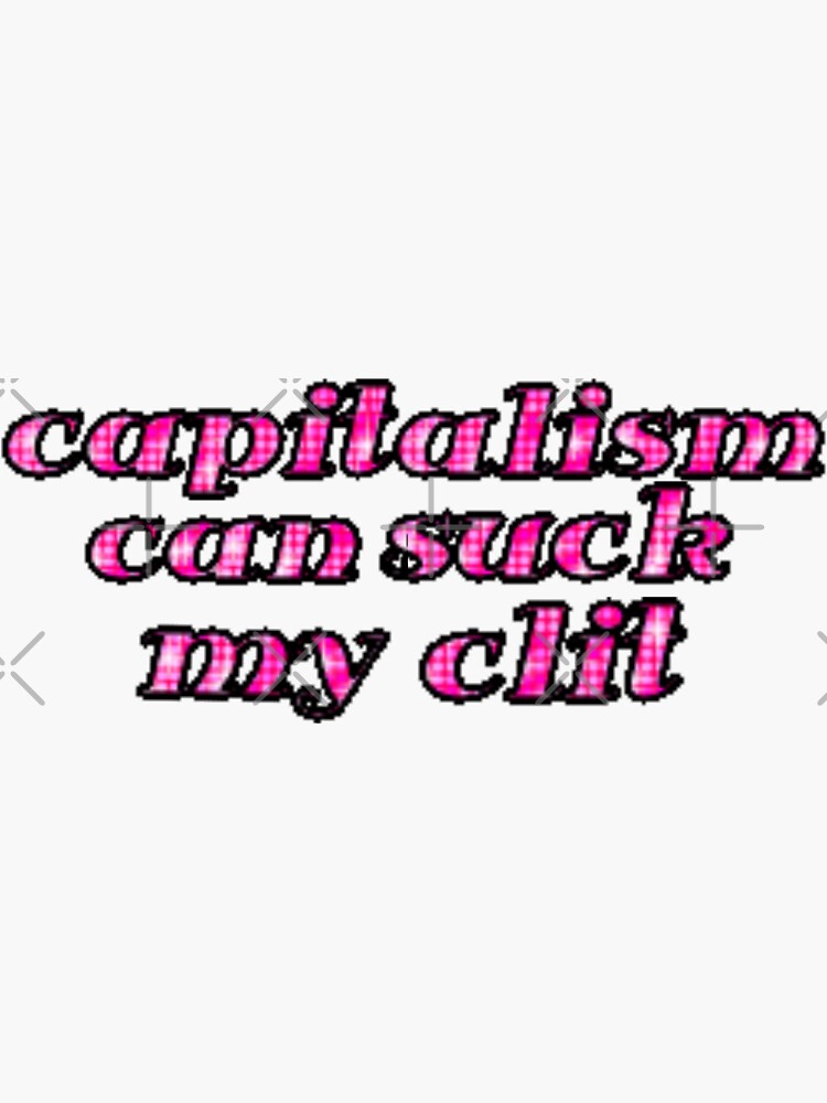 "capitalism " Sticker for Sale by cnsa-o8o7 | Redbubble