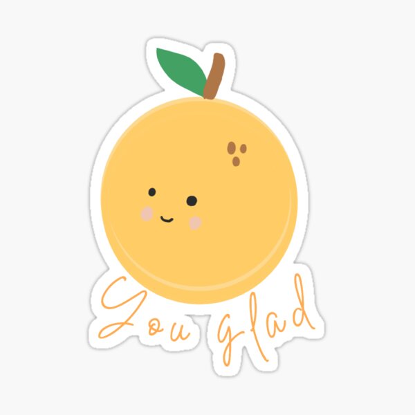 "Orange You Glad" Sticker by jnwritings | Redbubble
