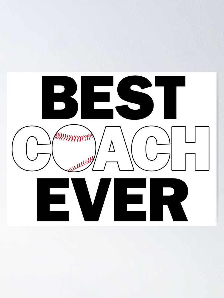 "Baseball Coaches BEST COACH EVER Sports" Poster for Sale by ...