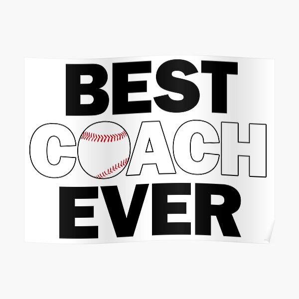 "Baseball Coaches BEST COACH EVER Sports" Poster for Sale by ...