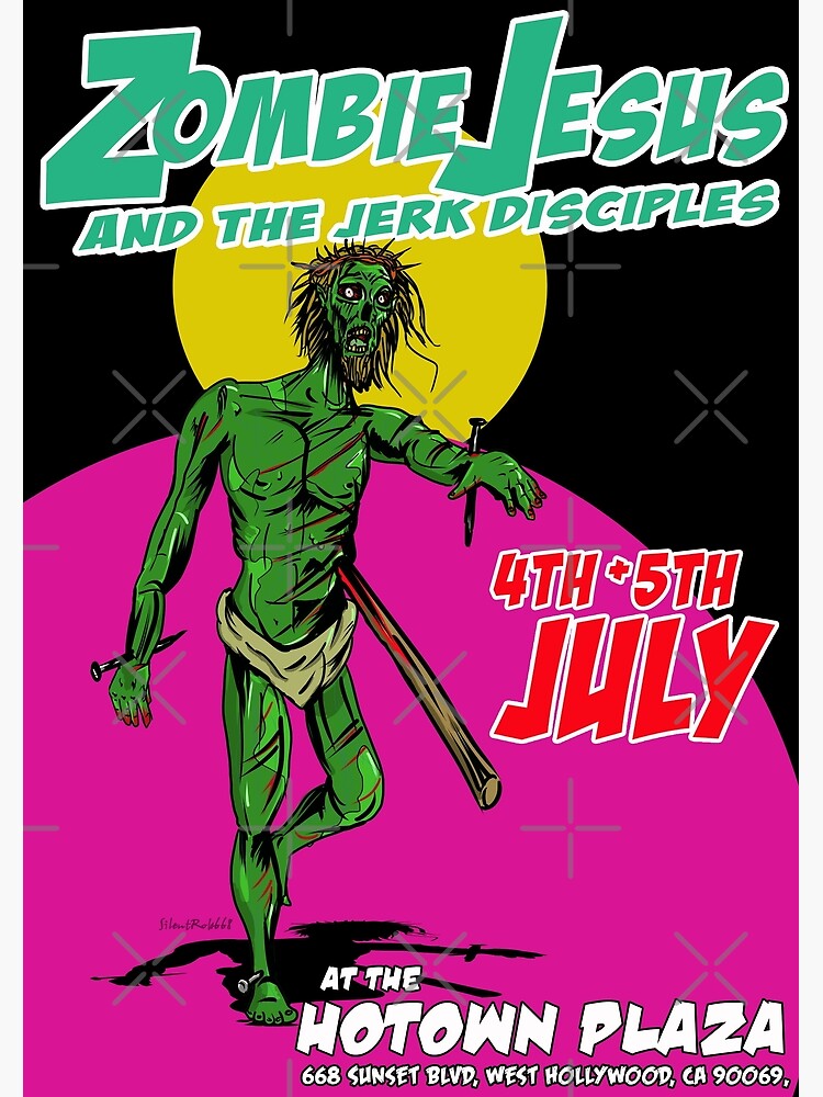 "Zombie Jesus and the Jerk Disciples Tour Poster " Poster for Sale by ...