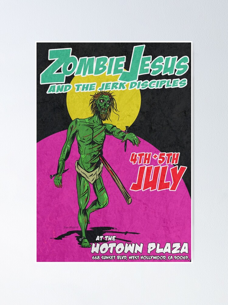 "Aged Zombie Jesus and the Jerk Disciples Tour Poster " Poster for Sale ...