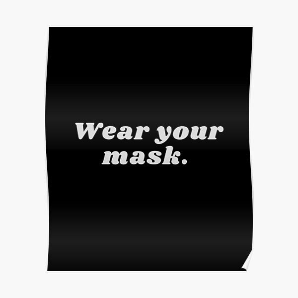 "Wear your mask" Poster by tabitusi | Redbubble