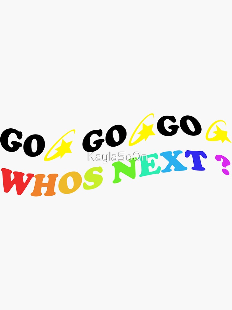 "GO!GO!GO!" Sticker for Sale by KaylaSo0n | Redbubble