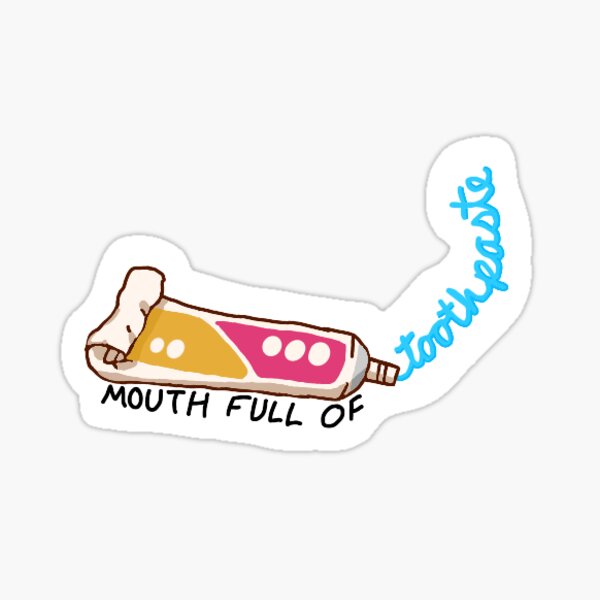 "Styles Stickers Mouth Full of Toothpaste" Sticker for Sale by ...