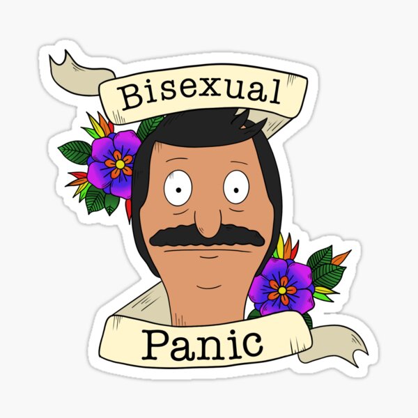 "BobBelcher Bisexual Panic" Sticker by rrigormortiss | Redbubble