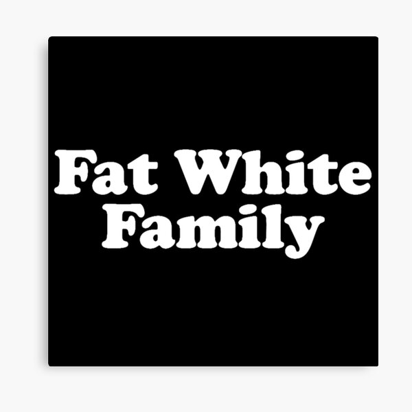 "Fat White Family Logo" Canvas Print for Sale by lithoman2 | Redbubble