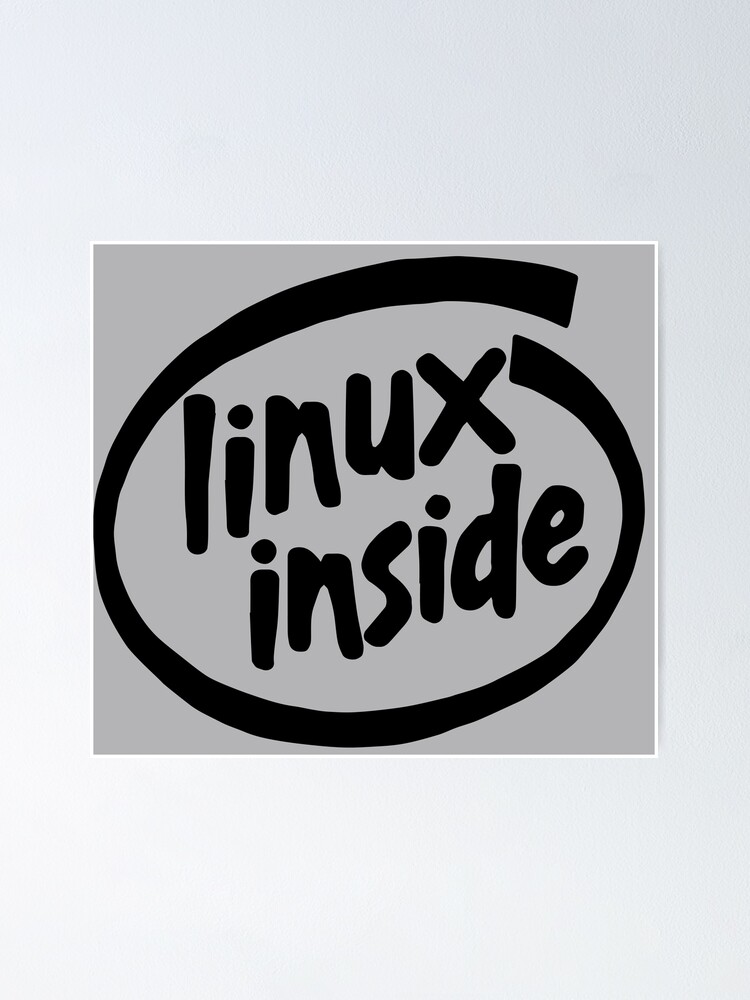 "Linux Inside" Poster by rickelodeon | Redbubble