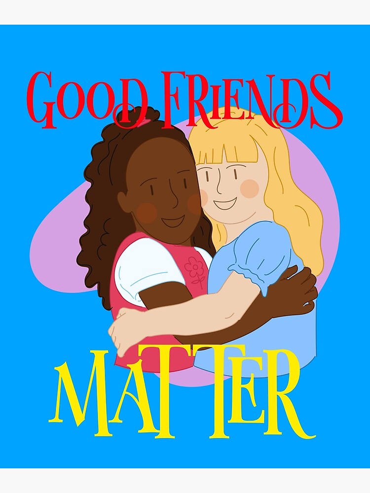 "International friendship day – good friends matter" Photographic Print ...