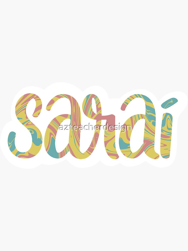 "Sarai Sticker" Sticker for Sale by azteacherdesign | Redbubble