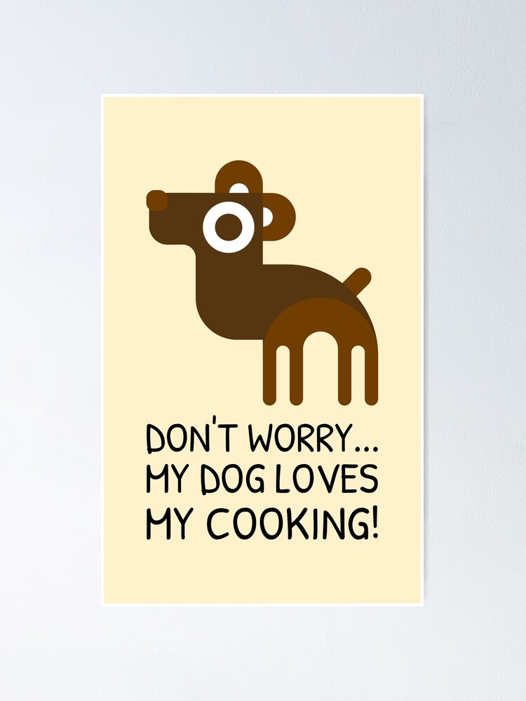 "Cooking and Dog Meme Brown Cartoon" Poster by quoteology | Redbubble