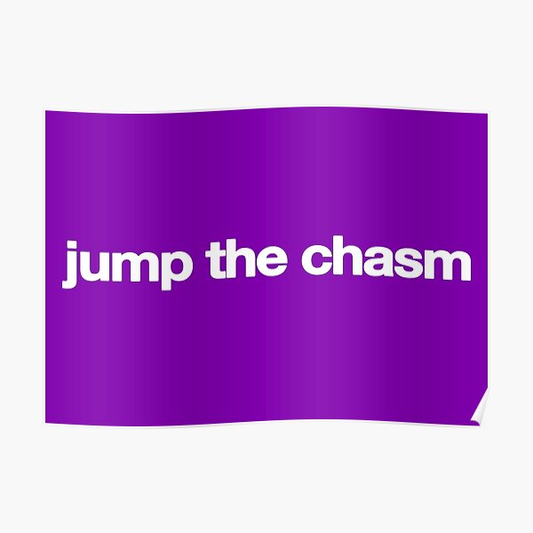 "Limmy - Jump the chasm" Poster by davepalms | Redbubble
