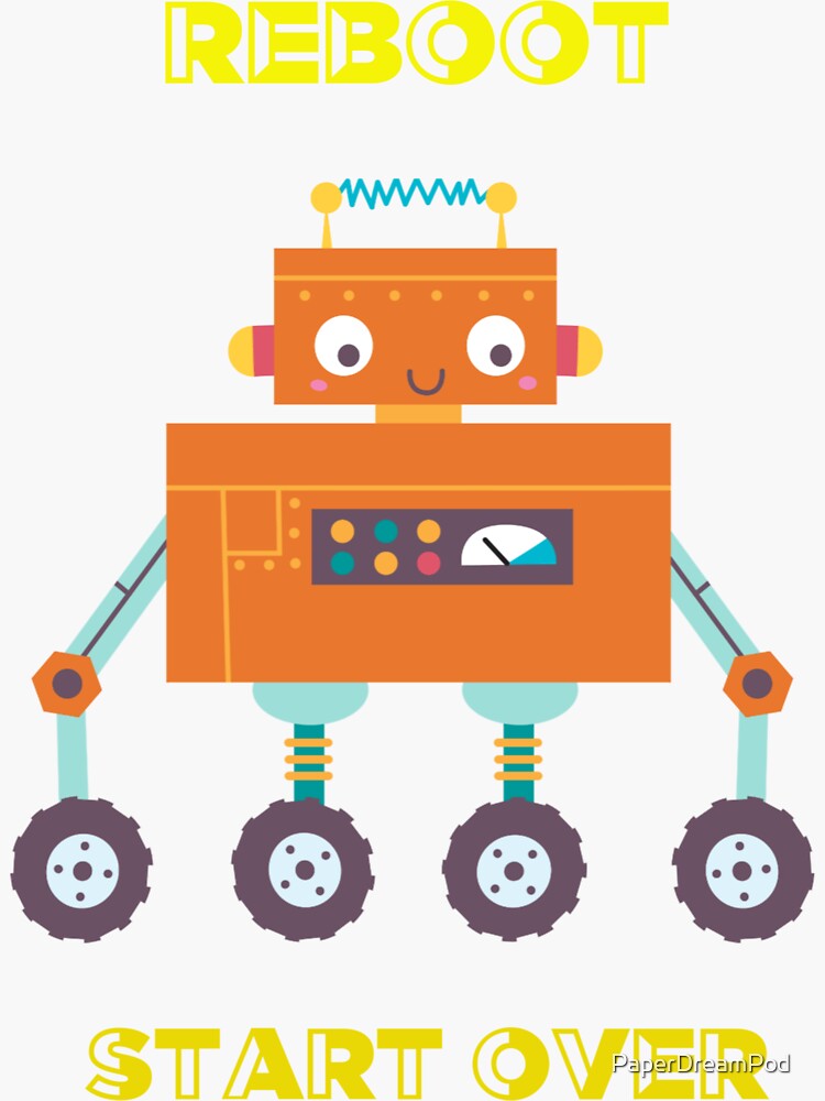 "Reboot and start over" Sticker for Sale by PaperDreamPod | Redbubble
