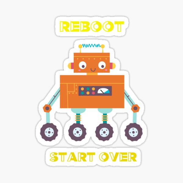 "Reboot and start over" Sticker for Sale by PaperDreamPod | Redbubble