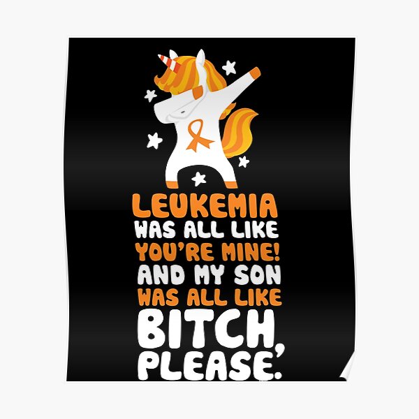 Leukemia Posters | Redbubble
