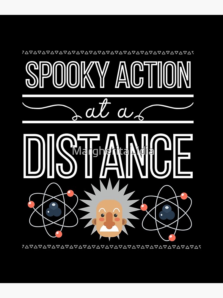 "Entanglement, Spooky action at a distance " Poster by MargheritaLidia ...
