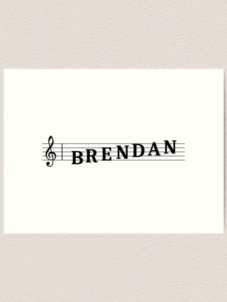 "Name Brendan" Art Print by gulden | Redbubble