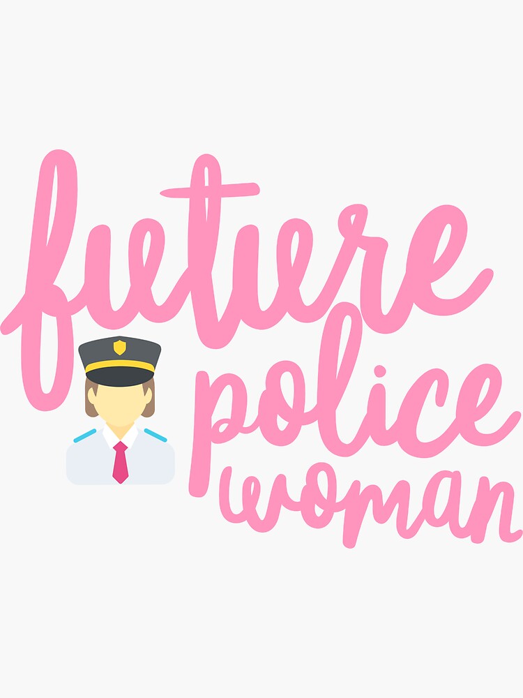 "Future policewoman girl" Sticker for Sale by bumperapparels | Redbubble