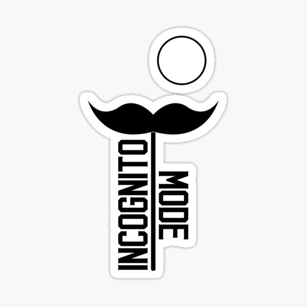 "Incognito Mode" Sticker for Sale by naive-designs | Redbubble
