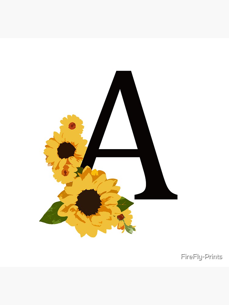 "Pretty Sunflower A Typography Letter Art Print " Sticker for Sale by ...
